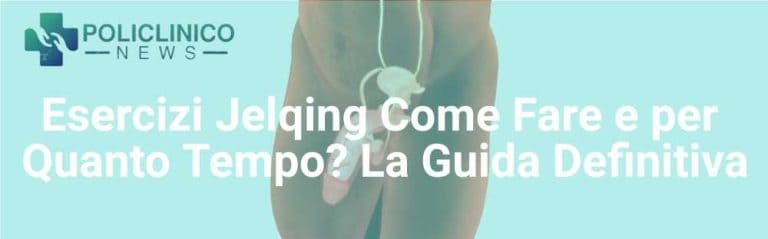 Esercizi Jelqing Come Fare e per Quanto Tempo? La Guida Definitiva
