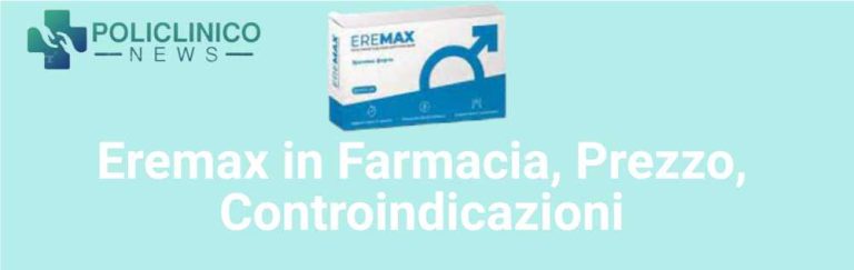 Eremax in Farmacia, Prezzo, Controindicazioni [Recensione 2025 ...