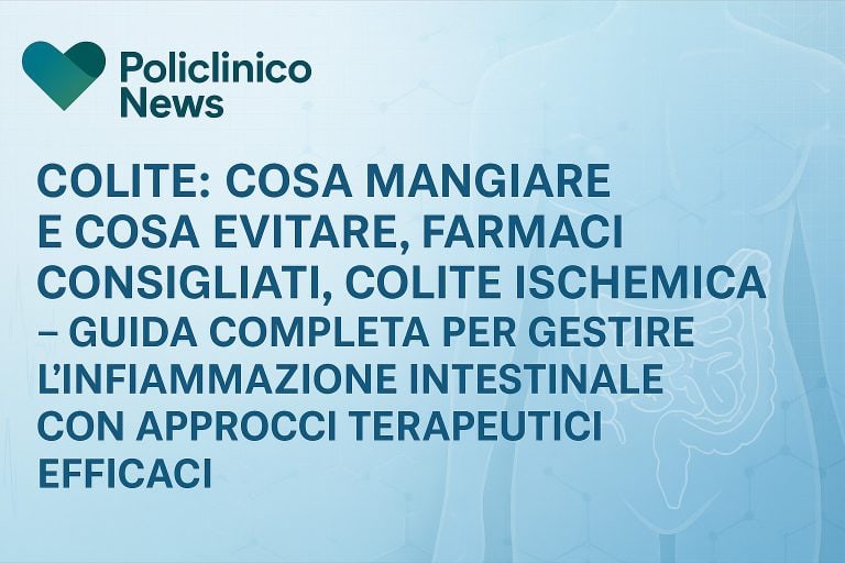Colite: cosa mangiare e cosa evitare, farmaci consigliati, colite ...